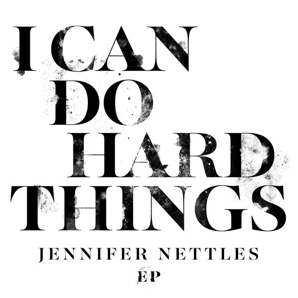 I Can Do Hard Things EP HiRes I Can Do Hard Things EP HiRes